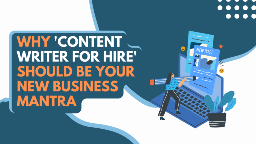 Why 'Content Writer for Hire' Should Be Your New Business Mantra - Copy ...