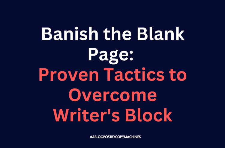 Banish the Blank Page: Proven Tactics to Overcome Writer's Block - Copy ...